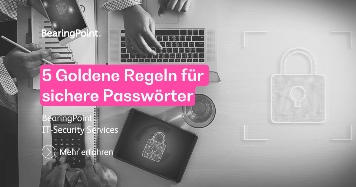 Die fünf wichtigsten Regeln für sicheres Passwortmanagement. | IT Security