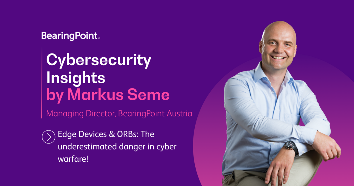 Edge Devices & ORBs: New targets for attacks | BearingPoint | IT Security